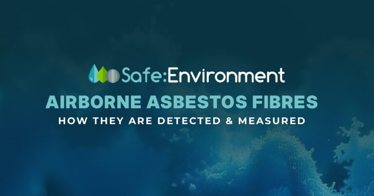How Airborne Asbestos Fibres are Detected and Measured - Safe Environment