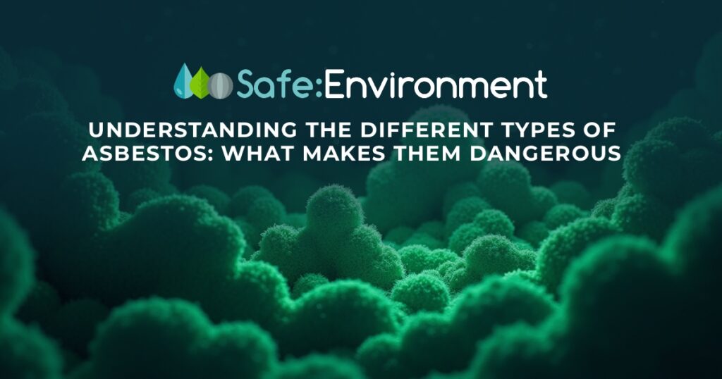 Understanding the 6 Different Types of Asbestos: What Makes Them ...