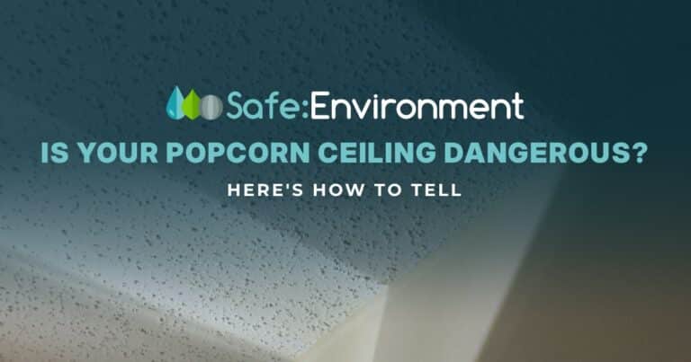 Is Your Popcorn Ceiling Dangerous? Here’s How to Tell